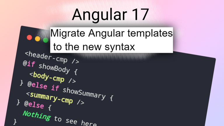 Migrate Angular templates to the new syntax introduced to Angular 17 ...